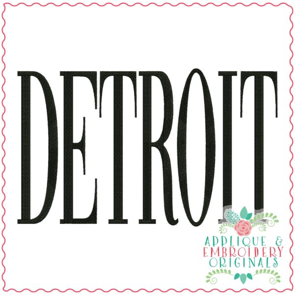 3886 DETROIT Word Art Embroidery Design – Applique And Embroidery Originals